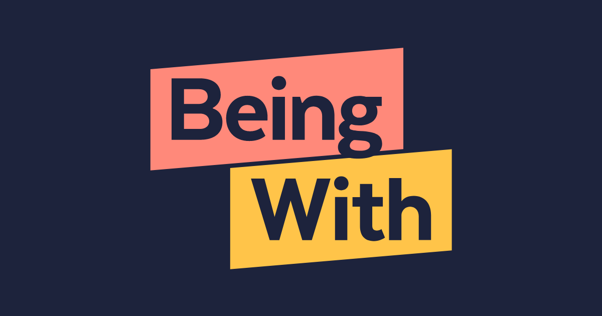 About | Being With